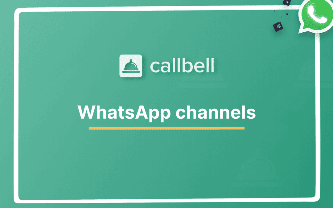 How WhatsApp channels work (Pros and Cons) | Callbell